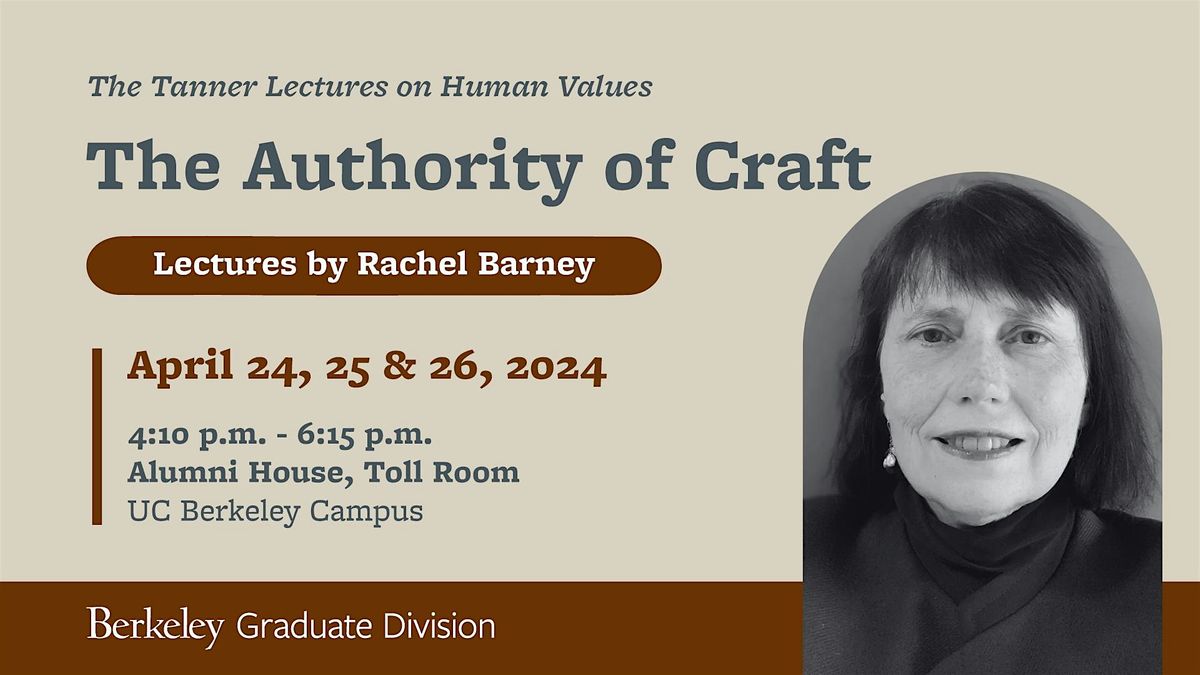 Tanner Lecture with Rachel Barney on The Authority of Craft, Toll Room ...