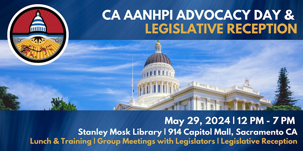 CA State Capitol Day + Legislative Reception, 914 Capitol Mall ...