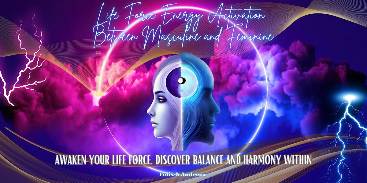 Life Force Energy Activation Between Masculine and Feminine, Tantra ...