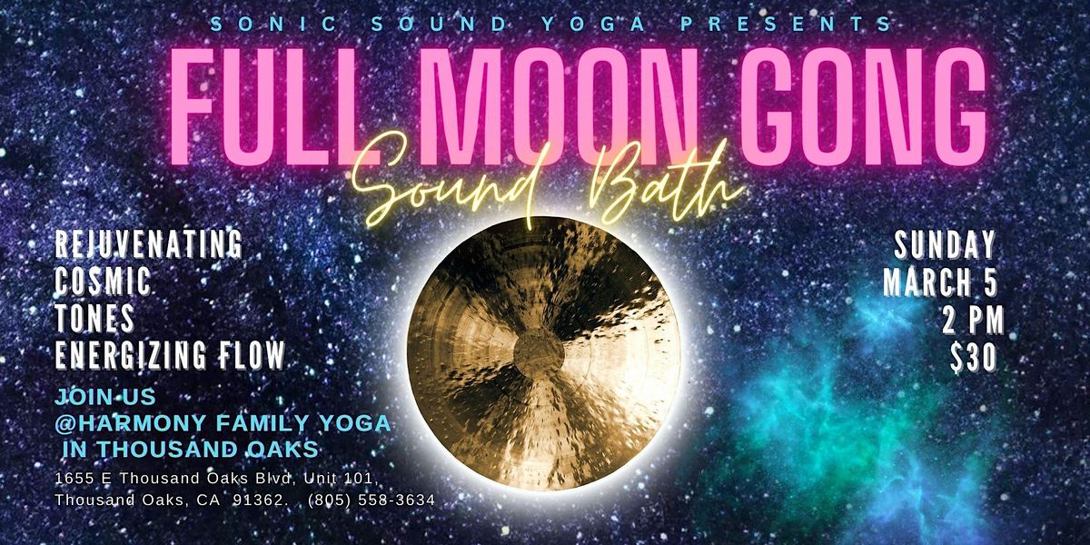 Full Moon Energy Gong Sound Bath and Healing Meditation, Harmony Family ...