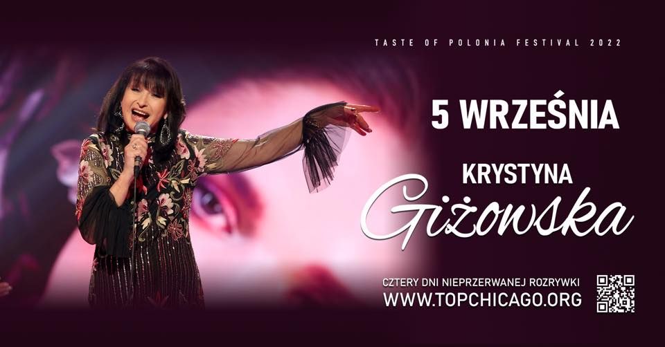 KRYSTYNA GIŻOWSKA - TASTE OF POLONIA FESTIVAL 2022, Copernicus Center ...