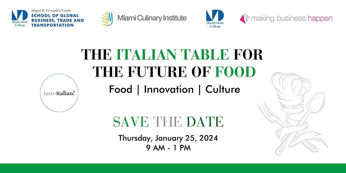The Italian Table for the Future of Food Conference, Miami Culinary ...