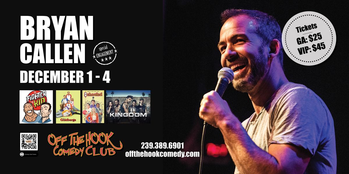 Comedian Bryan Callen Live in Naples, Florida!, Off the Hook Comedy ...