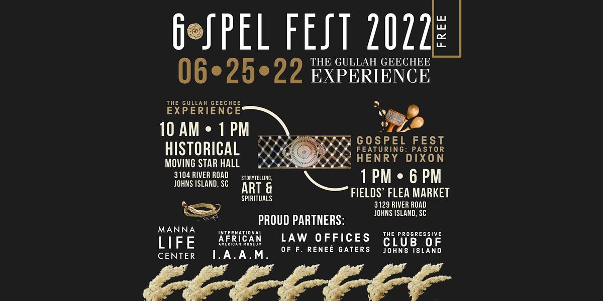 Gospel Fest | The Gullah Geechee Experience, Moving Star Hall /Fields ...