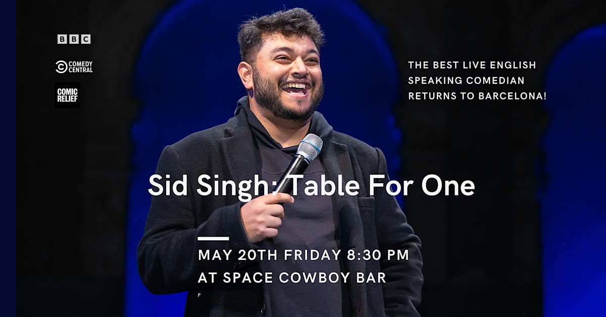 Sid Singh: Table For One: Barcelonas Best English Language Comic, Space Cowboy, Barcelona, 20 ...