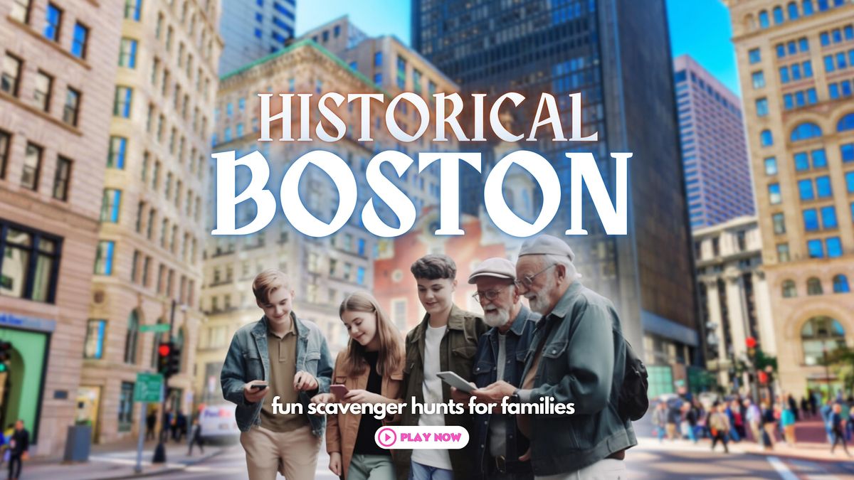 Historical Boston: Fun Scavenger Hunt for Families, Boston Public ...