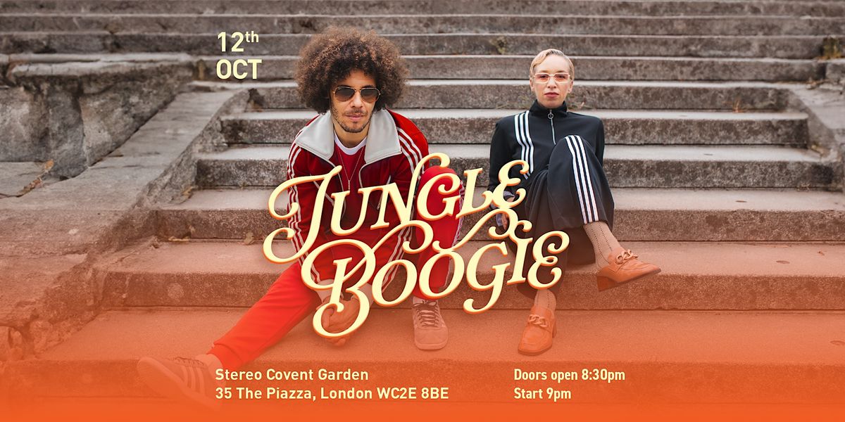 Jungle Boogie London Debut | STEREO Covent Garden, STEREO Covent Garden ...