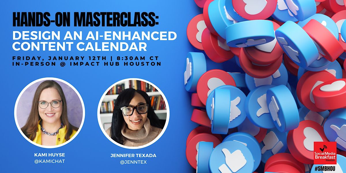 SMBHOU Hands-On Masterclass: Design an AI-Enhanced Content Calendar ...