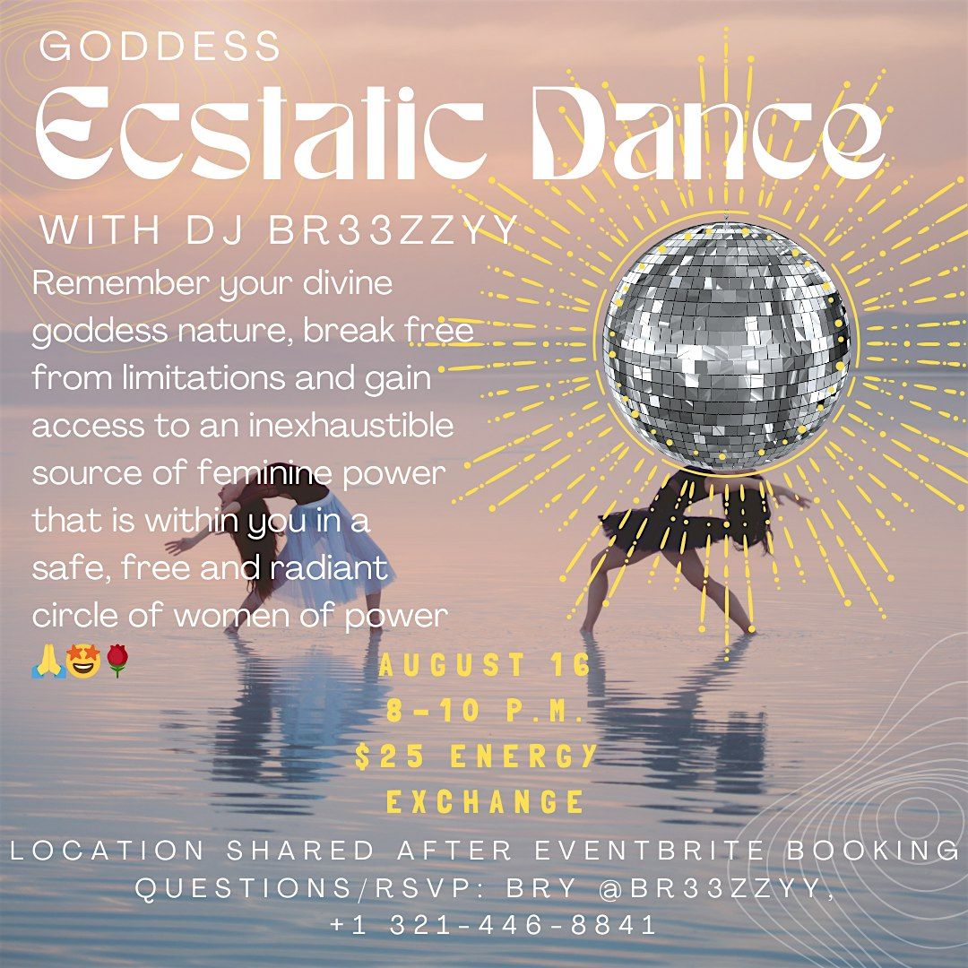 Goddess Ecstatic Dance with DJ @BR33ZZYY, Miami, 16 August 2024