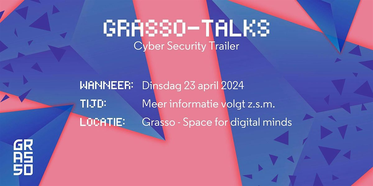 Cyber Security Trailer op locatie bij Grasso, Parallelweg 27, 's ...