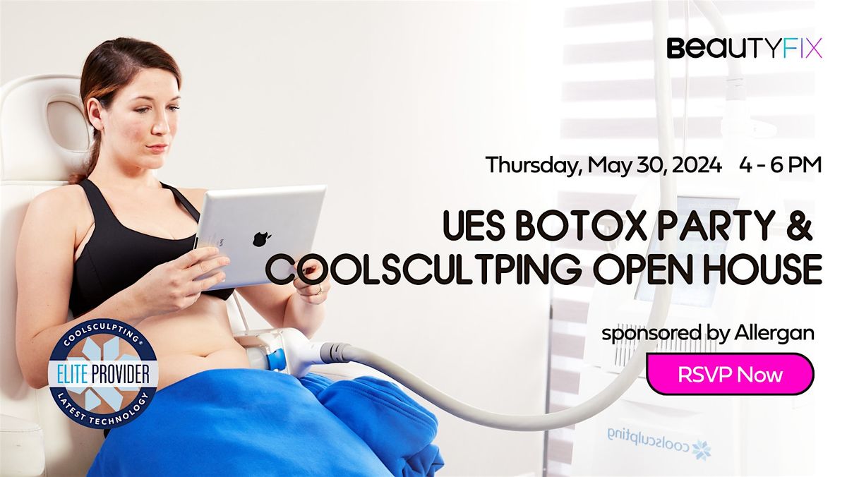 BeautyFix Medspa Botox & CoolSculpting Open House, Upper East Side, 201 E 69th St #2c, New York ...