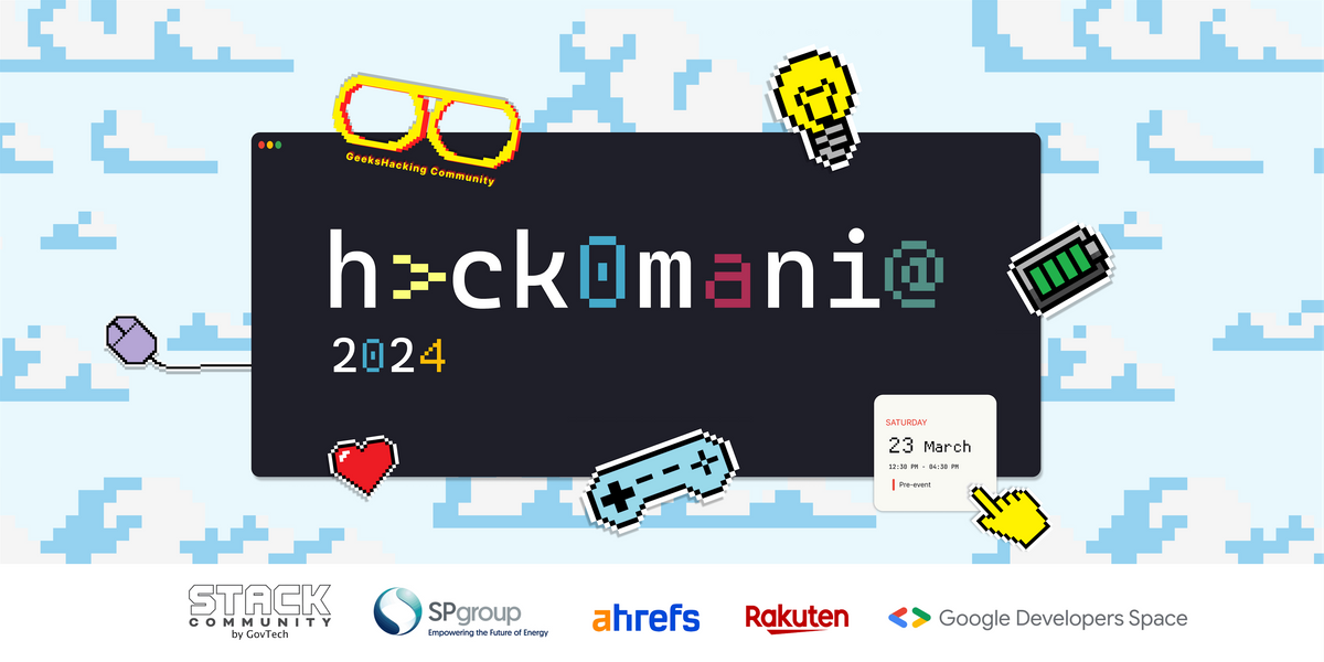 HackOMania 2024 Pre-Hackathon Bash, Developer Space @ Google Singapore, 23 March 2024