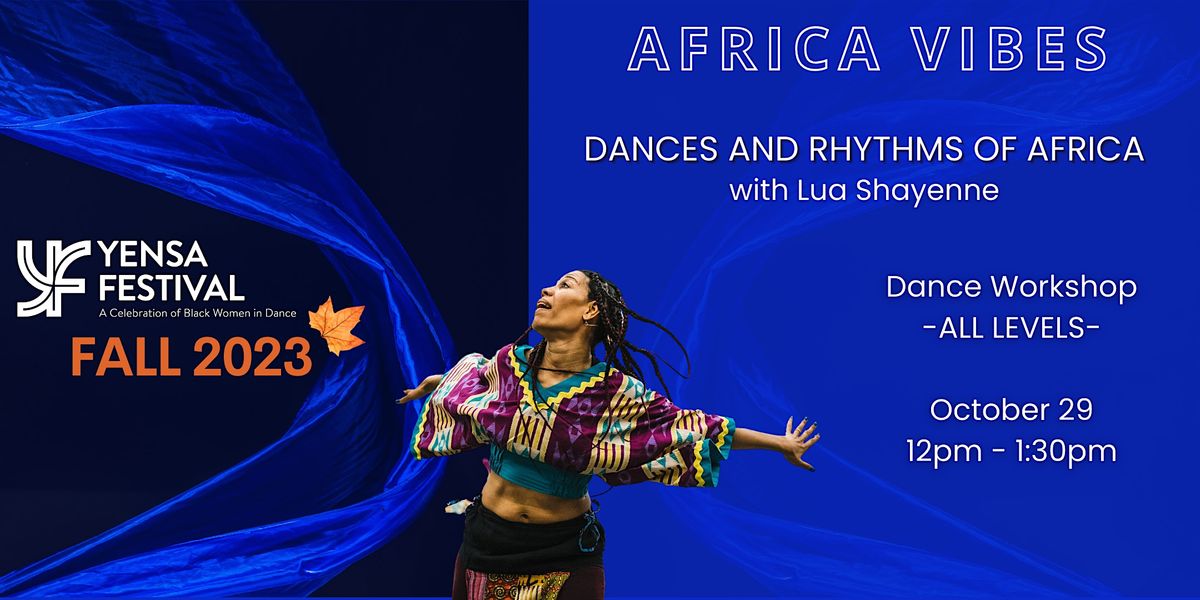 Africa Vibes - Dances and Rhythms of Africa with Lua Shayenne, George ...