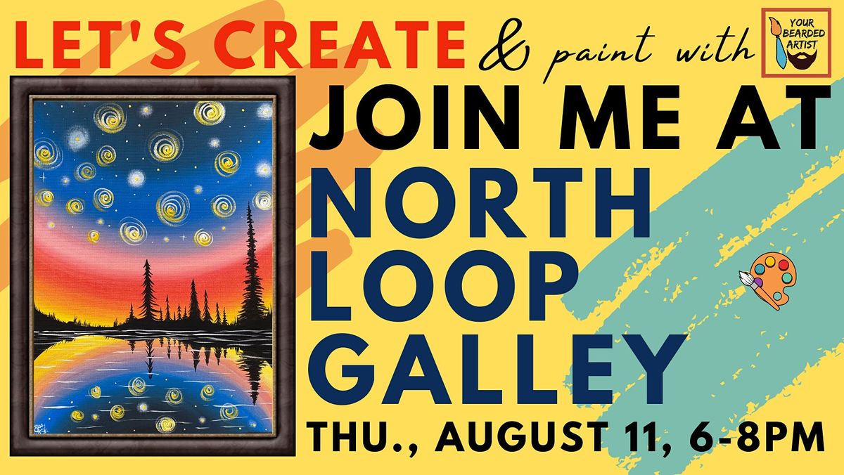 August 11 Lets Paint at North Loop Galley, North Loop Galley ...