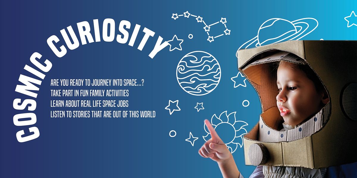 Cosmic Curiosity for Children 4-7 years old, Watford Library, 30 May 2022