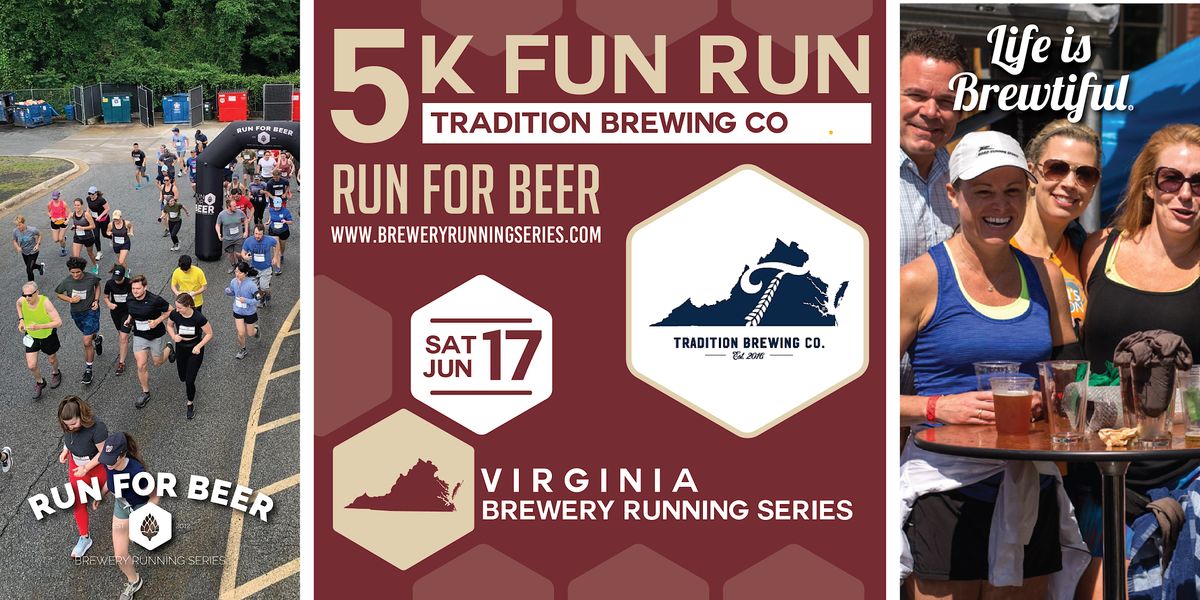 5k Beer Run x Tradition Brewery | 2023 VA Brewery Running Series ...