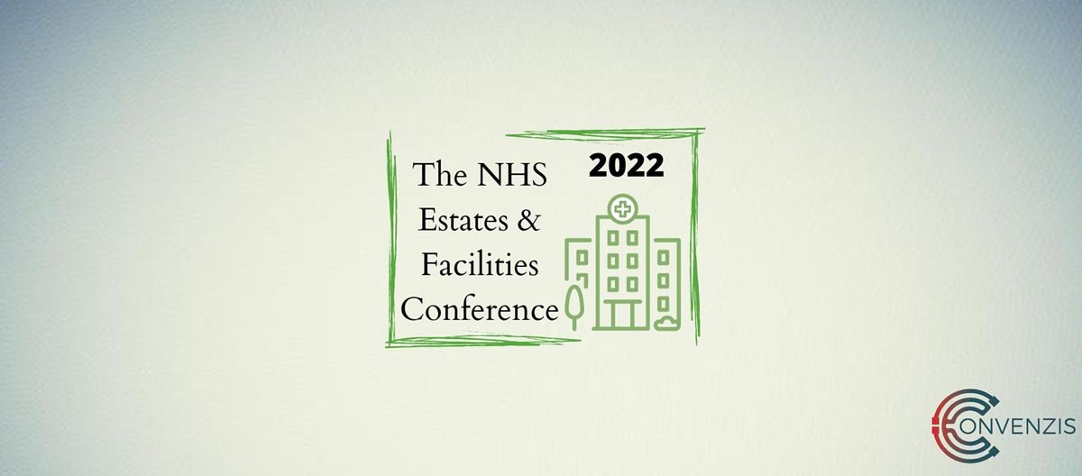 The NHS Estates and Facilities Conference 2022, 15 Hatfields Conference ...