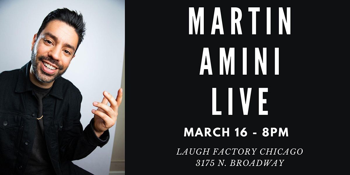 Martin Amini LIVE at Laugh Factory Chicago, 3175 N. Broadway,Chicago ...