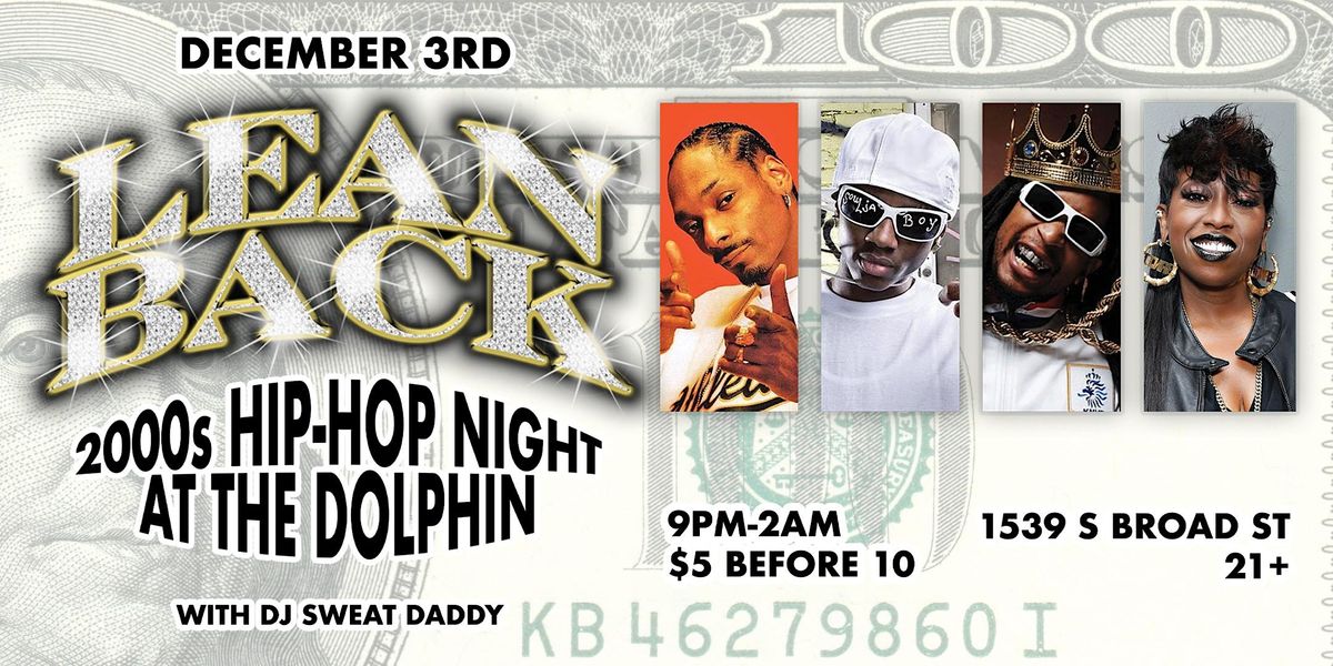 Lean Back: 2000s Hip Hop Night At The Dolphin, The Dolphin Tavern ...
