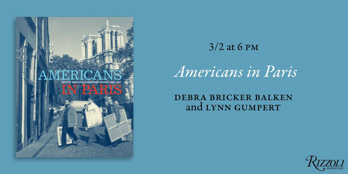 Debra Bricker Balken and Lynn Gumpert Present Americans in Paris ...