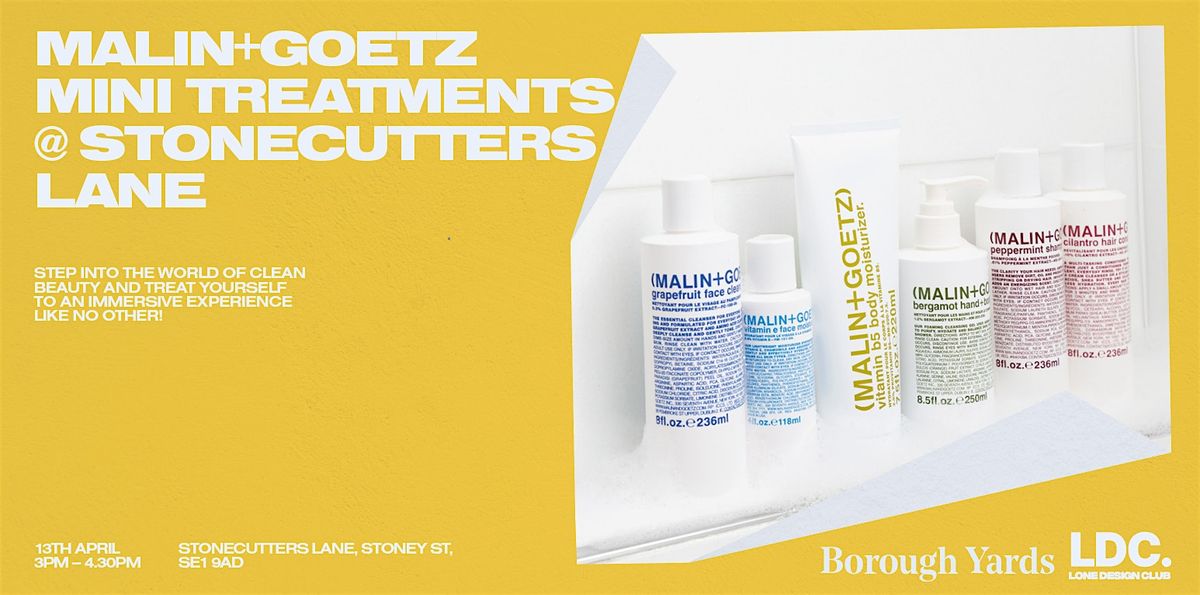 MALIN+GOETZ Mini Treatments @ Stonecutters Lane, Stoney Street, London ...