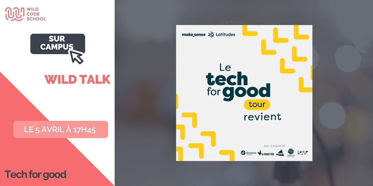 Wild Talk - Tech for good, quest ce que cest ?, 17 Rue Delandine, Lyon ...