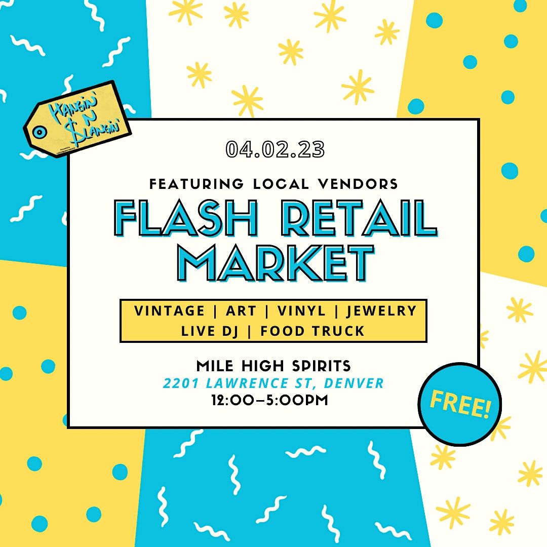 Hangin N Slangin Flash Retail Market at Mile High Spirits, Mile High ...