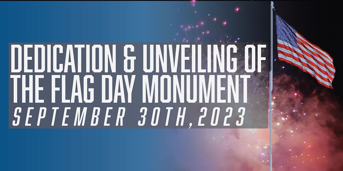 Dedication & Unveiling of The Flag Day Monument, Peg Bond Center ...