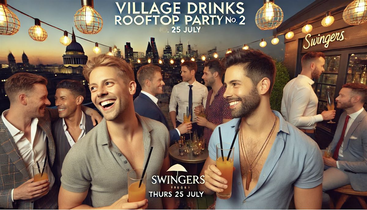 A summer rooftop party for gay professionals, W1G 0AB, London, 25 July 2024