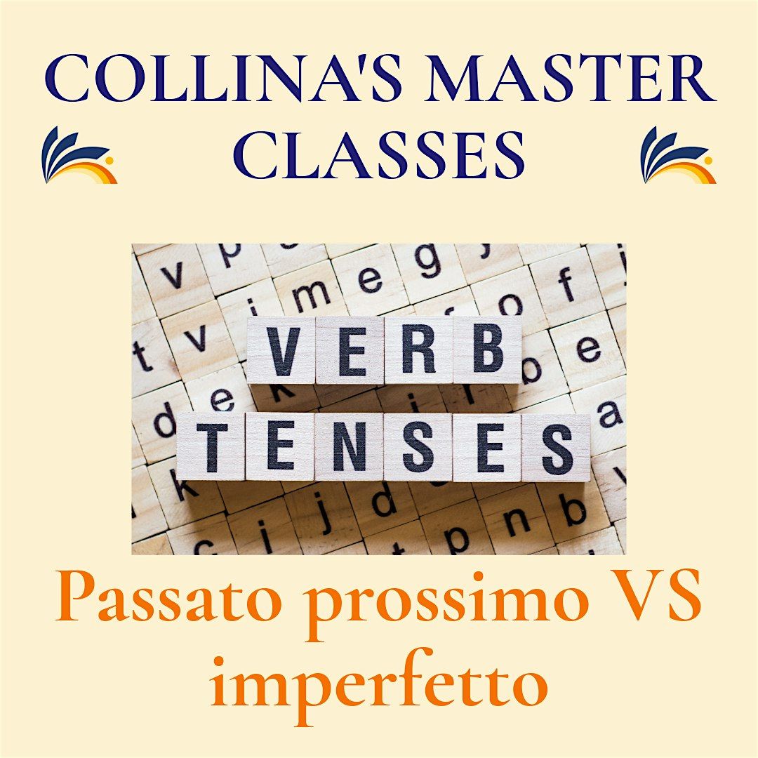 Italian Master Classes: Verb Tenses - Passato prossimo VS imperfetto ...