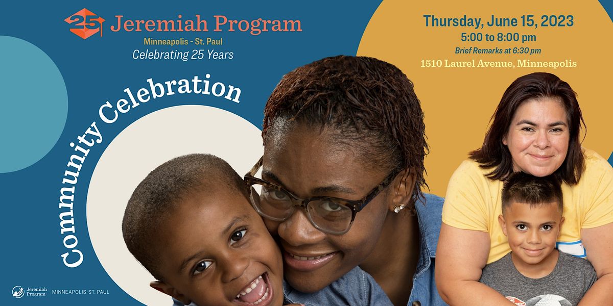 Jeremiah Program Community Celebration, Celebrating 25 Years, 1510 ...