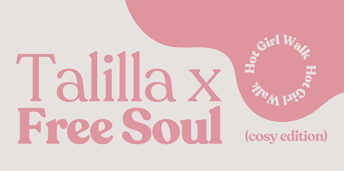 Free Soul x Talilla Hot Girl Walk (Cosy Edition), Venue TBA, London, 18 ...