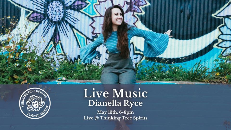 Dianella Ryce Live @ Thinking Tree, Thinking Tree Spirits, Eugene, 13 May 2023