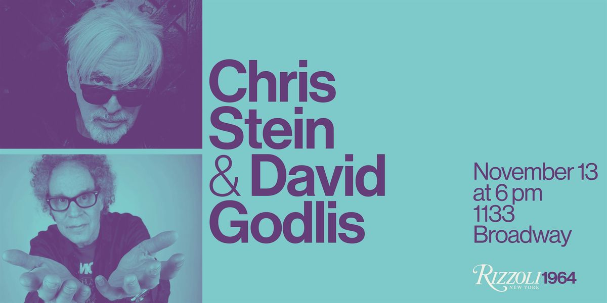Rizzoli at 60: Chris Stein and David Godlis (TICKETED), Rizzoli ...