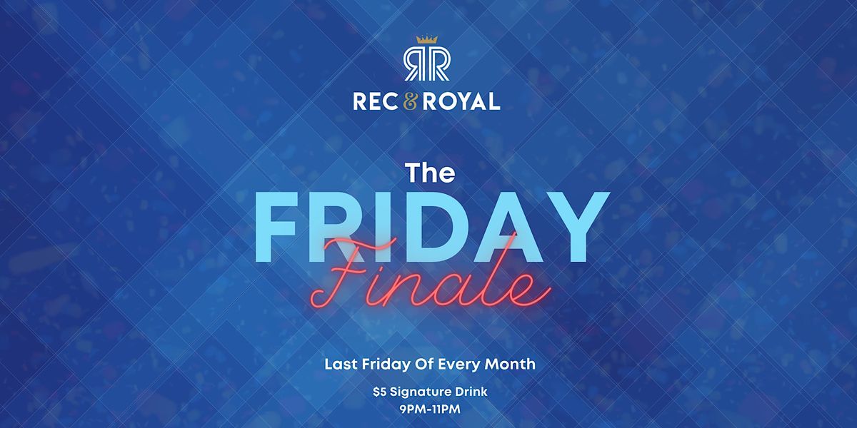 The Friday Finale @ Rec & Royal, Rec & Royal, Philadelphia, 25 November ...