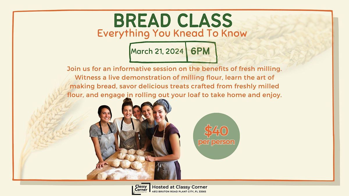 Bread Class - Everything You KNEAD to Know!, The Venue at Larson Family ...