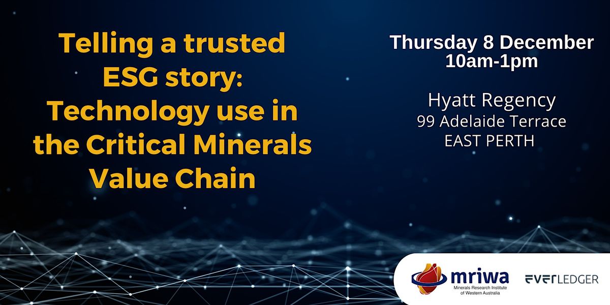Telling a trusted ESG story: Technology use in the Critical Minerals ...