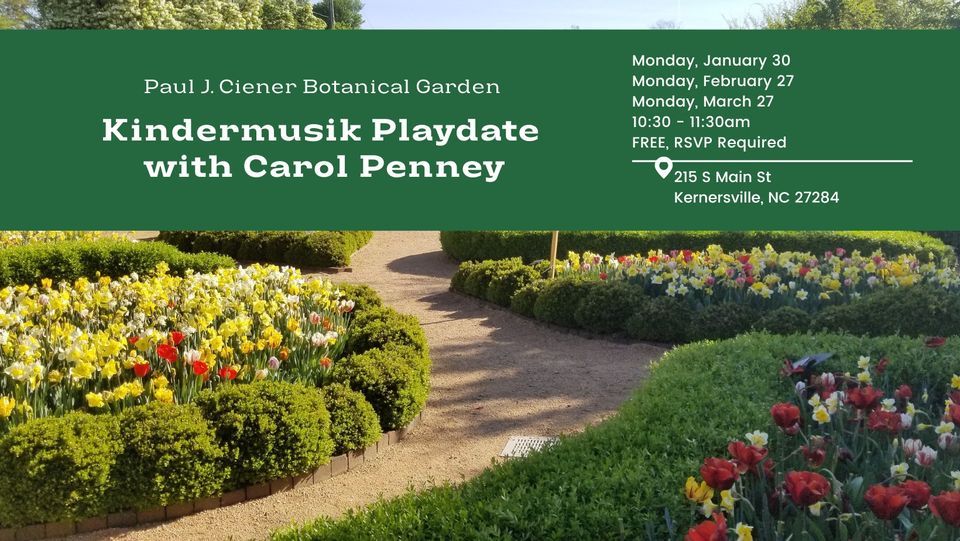 Kindermusik Playdate with Carol Penney, Paul J. Ciener Botanical Garden ...
