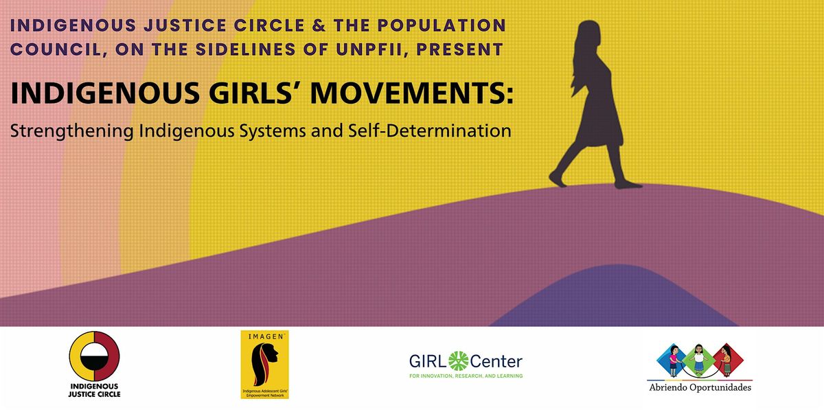Indigenous Girls’ Movements: Strengthening Systems & Self-Determination ...