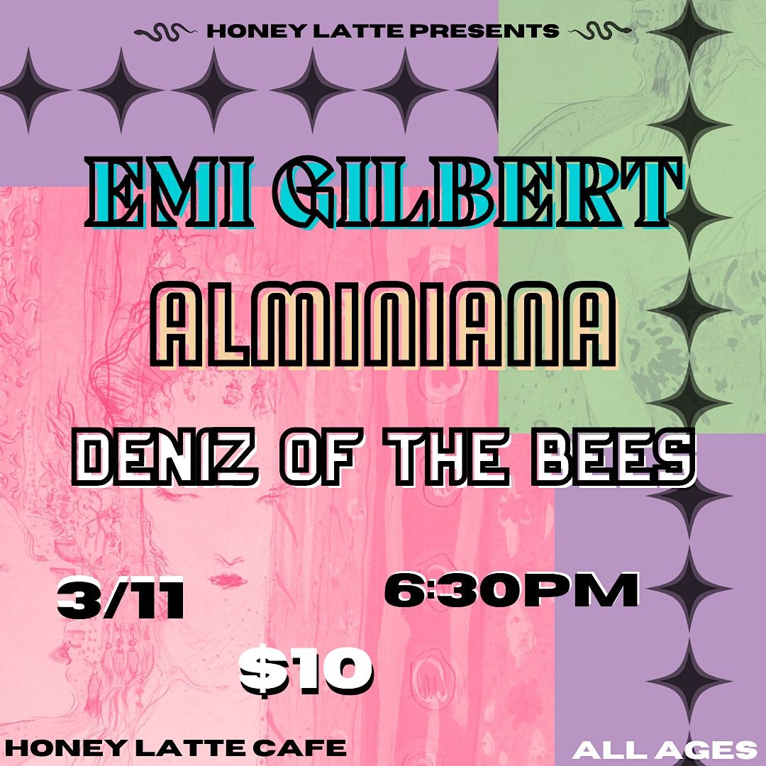 Emi Gilbert / Alminiana / Deniz of the Bees, Honey Latte Cafe, Portland ...