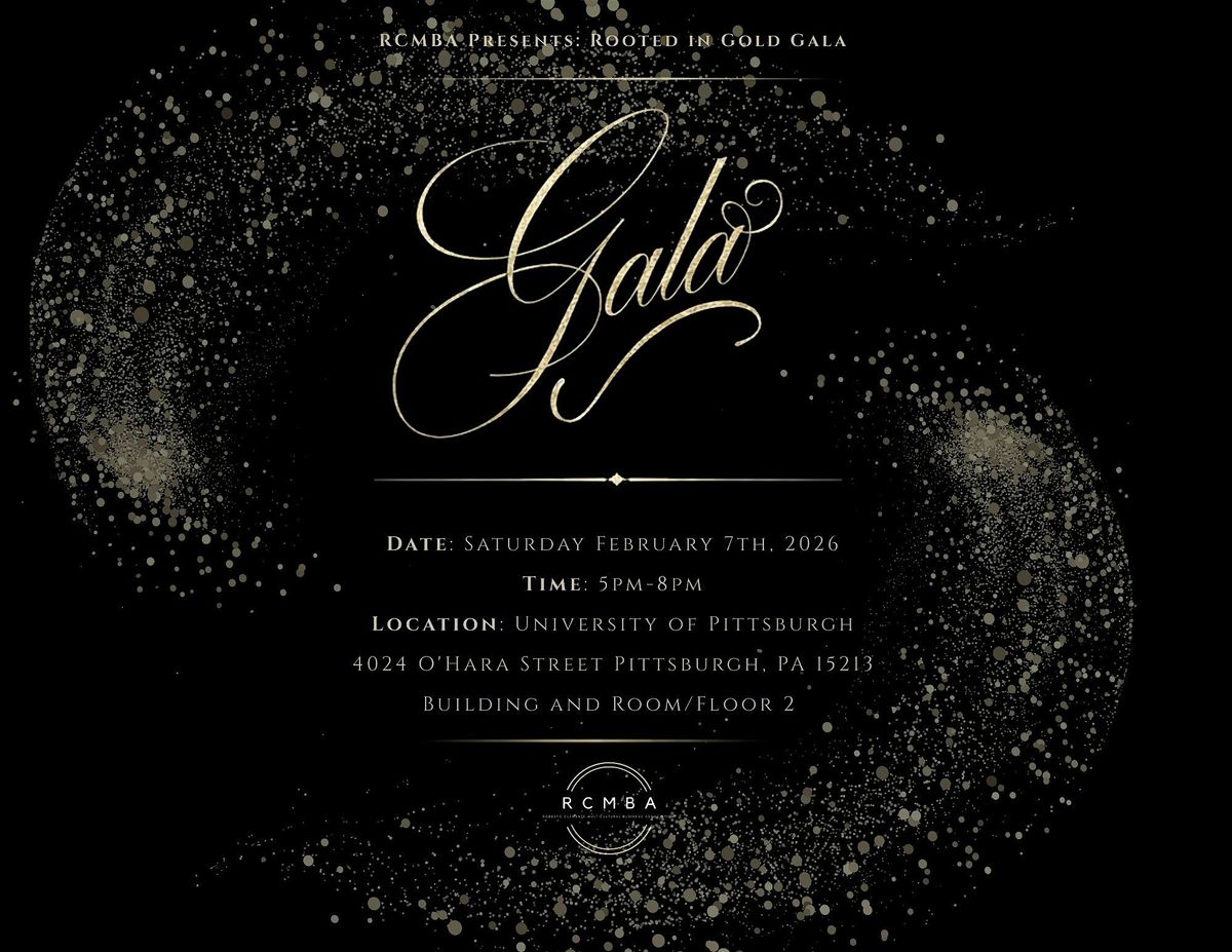 Rooted in Gold ; Gala Presented by RCMBA, O'Hara Student Center ...