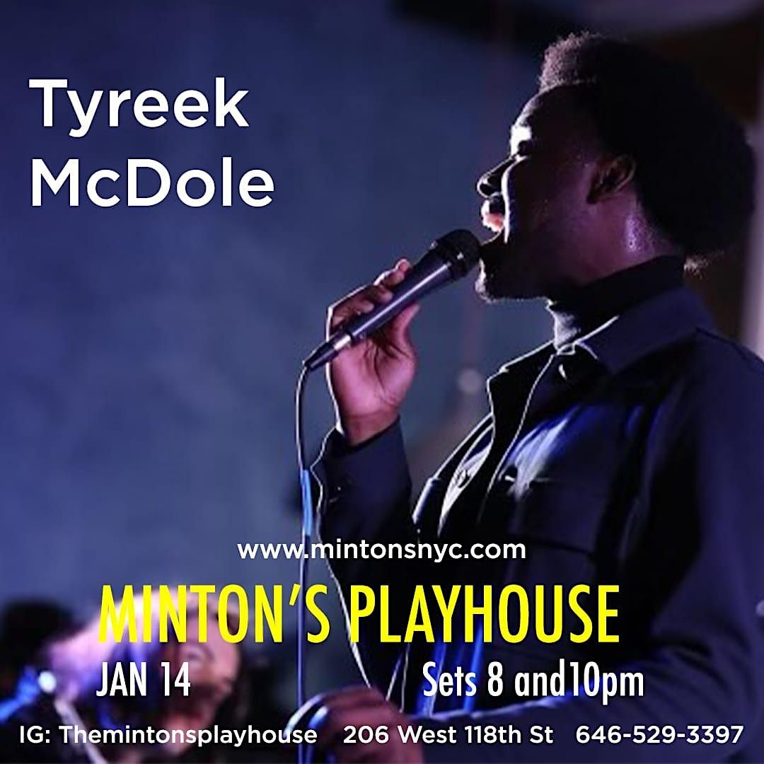 Sun. 01/14: Tyreek McDole at the legendary Mintons Playhouse Harlem NYC ...