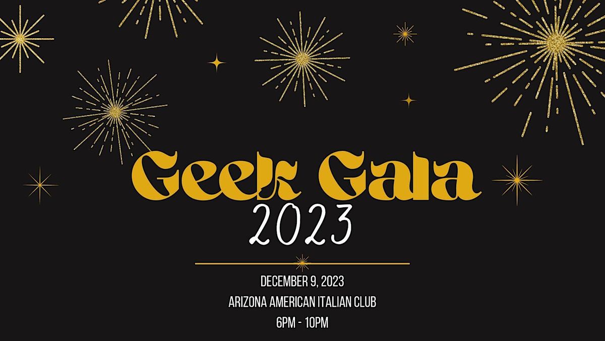 GEEK GALA - Benefit Winter Formal, Arizona American Italian Club ...