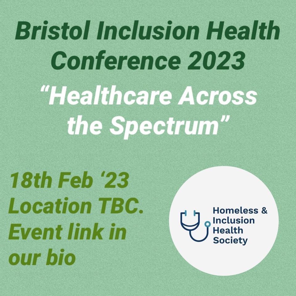Bristol Homeless and Inclusion Health Conference 2023 - Healthcare ...