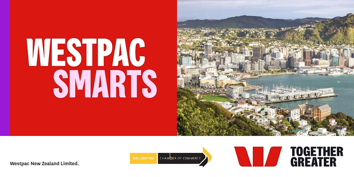 Westpac Smarts: Brand Story and why it matters, Wellington Chamber Of ...