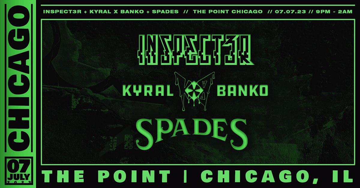 Kyral x Banko, Spades, and Inspect3r w/ Vermyllion and Jiinxx, The ...