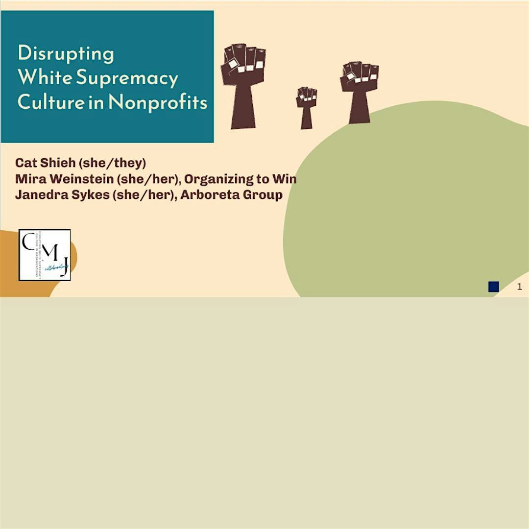 Disrupting White Supremacy Culture in Nonprofits 2024 Q3, Online, 25 ...