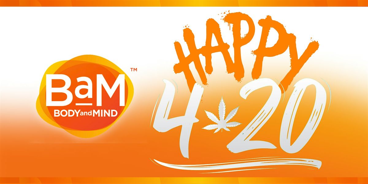 420 Festivities at BaM Body and Mind Long Beach!, 3411 E Anaheim St ...