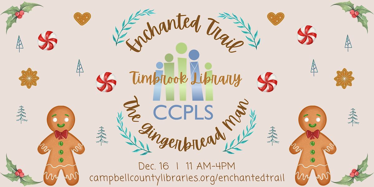 Enchanted Trail: The Gingerbread Man, Timbrook Library, Campbell County ...