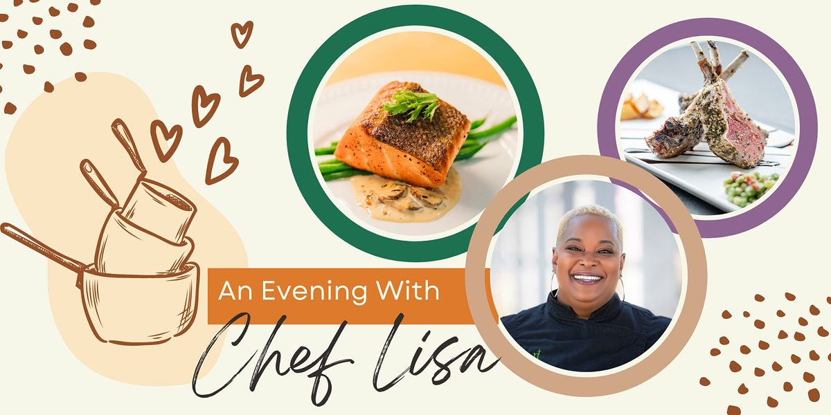 An Evening with Chef Lisa, Private Residence, Raleigh, NC, 26 March 2022